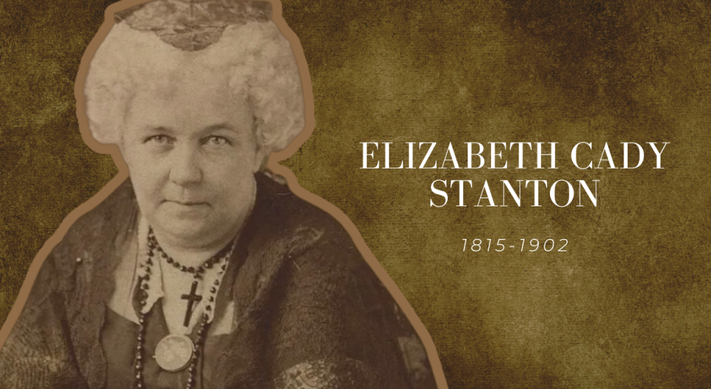 Elizabeth Cady Stanton, a sufragista anglicana que mudou o mundo ...
